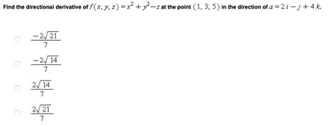 Solved Find The Directional Derivative Of F X Y Z X2 Y2−z