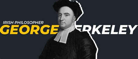 Inspiring Quotes By George Berkeley Live Online Radio Blog