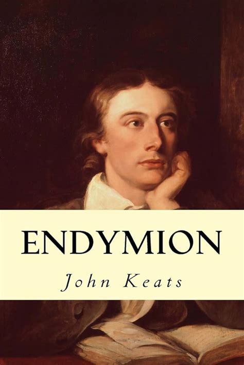 Endymion Poem Endymion A Poetic Romance Illuminated Books John