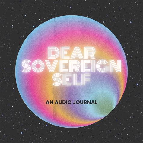 Dear Sovereign Self Medium