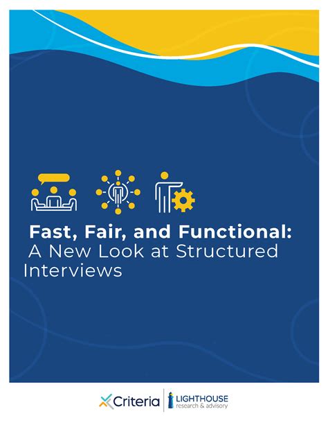 Fast Fair And Functional A New Look At Structured Interviews New