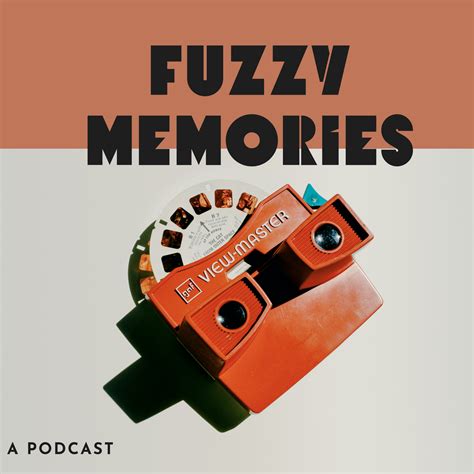 Episodes Fuzzy Memories Podcast