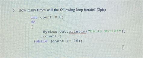Solved 5 How Many Times Will The Following Loop Iterate