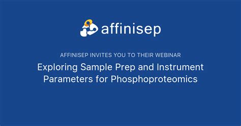 Exploring Sample Prep And Instrument Parameters For Phosphoproteomics