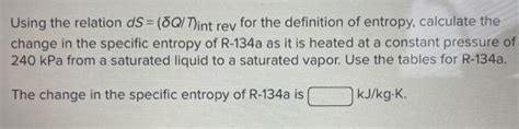 Solved Using The Relation Ds δq T Int Rev For The