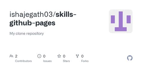 github ishajegath03 skills github pages my clone repository
