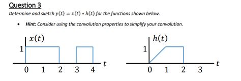 Solved Question Determine And Sketch Y T X T H T For Chegg Com