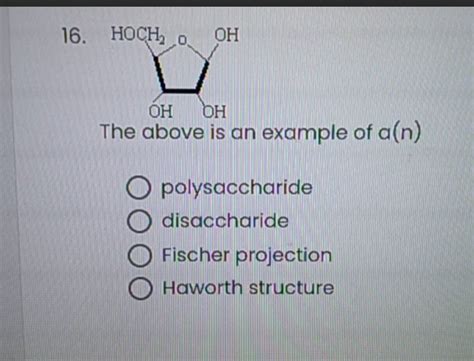 Solved The Above Is An Example Of An Polysaccharide