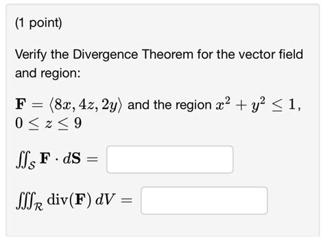 Solved Verify The Divergence Theorem For The Vector Field