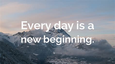 Wallpapers For Quotes Every Day Is A New Beginning” Wallpaper By