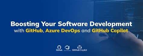 Boosting Your Software Development with GitHub, Azure DevOps and GitHub Copilot - Promise Group