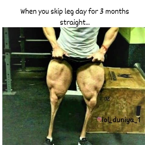When You Skip Leg Day😂😂 Relatable Meme In 2025 Relatable Meme