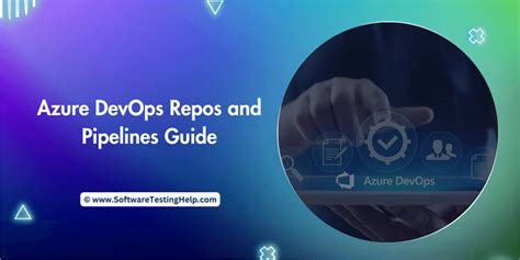 Azure DevOps Repos And Pipelines Guide
