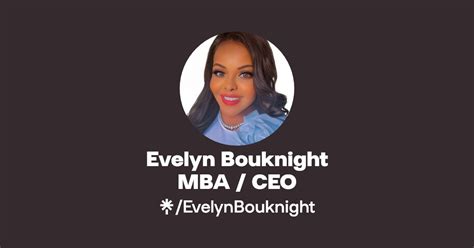 Evelyn Bouknight Mba Ceo Instagram Facebook Tiktok Linktree