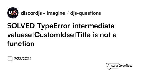 Solved Typeerror Intermediate Valuesetcustomidsettitle Is