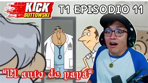 Jugandorcriticon Reacciona A Kick Buttowski Temporada 1 Episodio 11 El Auto De Papá Youtube
