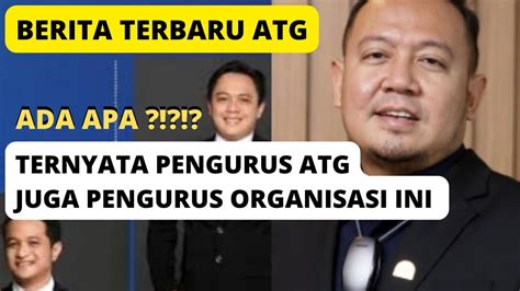 Update Atg 50 Hebat 3 Pengurus Atg Ada Di Organisasi Ini Youtube