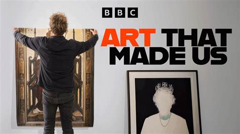 Watch Art That Made Us On Bbc Select