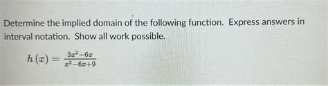 Solved Determine The Implied Domain Of The Following