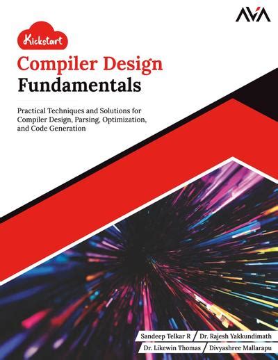 kickstart compiler design fundamentals practical techniques and