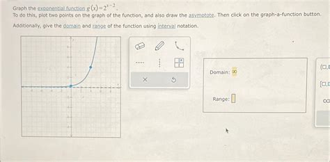 solved graph the exponential function g x 2x 2 to do this