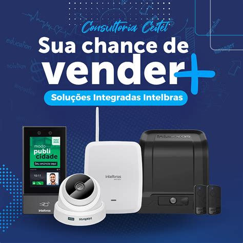 Consultoria Soluções Integradas Intelbras Ceitel Distribuidora