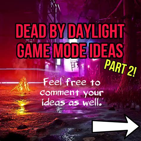 Ideas For Game Modes Part 2 Rdeadbydaylight
