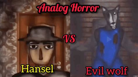 Hansel Vs Evil Wolf Edit Analog Horror Round 1 Winner Edit By