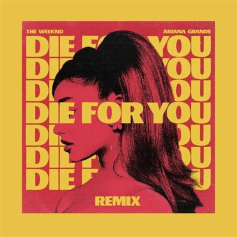 Listen To Music Albums Featuring The Weeknd And Ariana Grande Die For