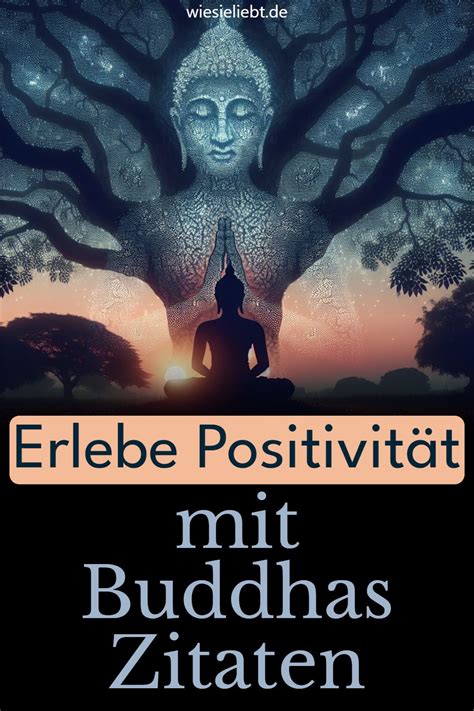 Zitate Von Buddha Die Dich Mit Positivität Erfüllen Werden
