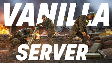 Discover Your Perfect Arma Reforger Vanilla Server Experience Youtube