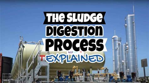The Sludge Digestion Process An In Depth Training