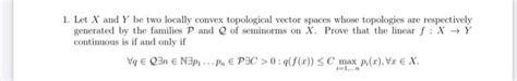 Solved Let X And Y Be Two Locally Convex Topological Vector