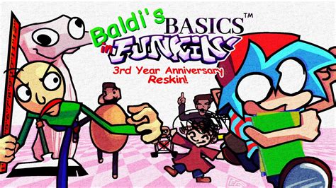 Baldis Basics In Funkin 3rd Anniversary Reskin Mod Showcase Youtube