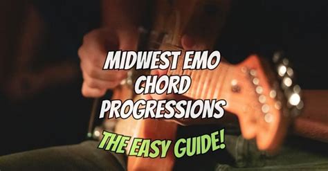 Midwest Emo Chord Progressions Easy Guide Guitar Woodshed Guitar