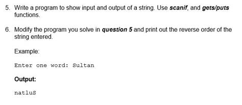 Solved 5 Write A Program To Show Input And Output Of A