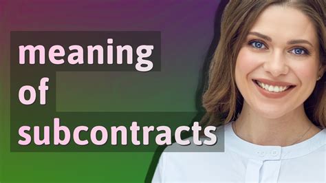 Subcontracts Meaning Of Subcontracts Youtube