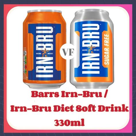 Uk Barrs Irn Bru Original Irn Bru Diet Soft Drink 330ml Scottish Recipe Soft Drink Shopee