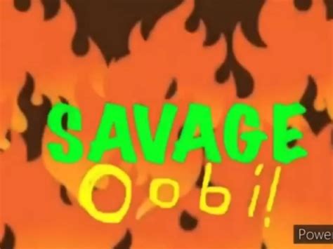 Savage Oobi The Fandub Database Fandom