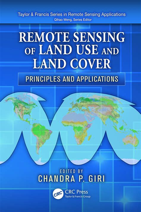 Remote Sensing Of Land Use And Land Cover Principles And Applications Remote Sensing