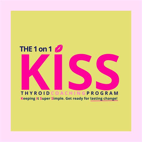 Kiss Thyroid Coaching Program Lets Talk Thyroid