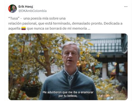 Embajador De Dinamarca Revel Que Tiene Una Tusa En Colombia Tu Embrujo Me Cautiv Infobae