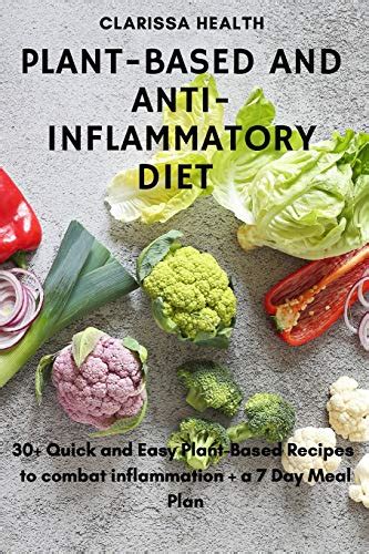 Plant Based And Anti Inflammatory Diet 30 Quick And Easy Plant Based