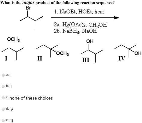 Solved What Is The Major Product Of The Following Reaction Sequence 1
