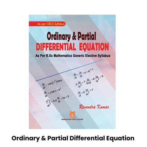 Ordinary And Partial Differential Equation Ravendra Kumar B Sc