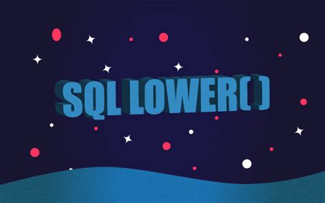 Mit Sql Lower Zur Kleinschreibung