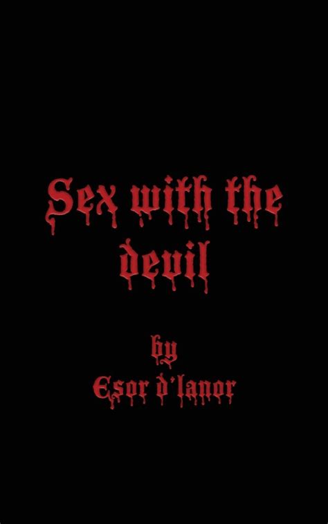 Sex With The Devil 9781546427261 Dlanor Esor 圖書