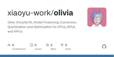 Github Xiaoyu Workolivia Olive Simplify Ml Model Finetuning Conversion Quantization And