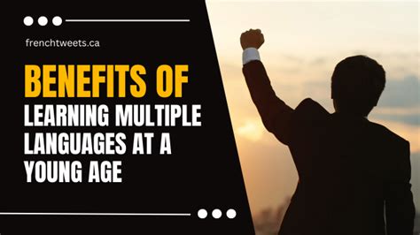 Benefits Of Learning Multiple Languages At A Young Age By French
