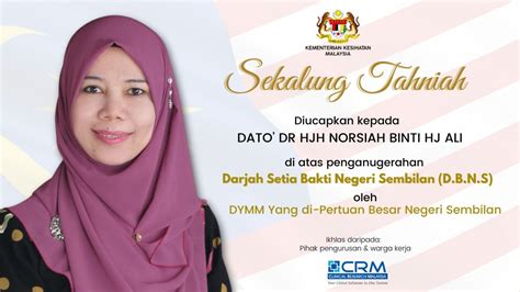 Congratulations To Dato Dr Hjh Norsiah On Being Awarded The